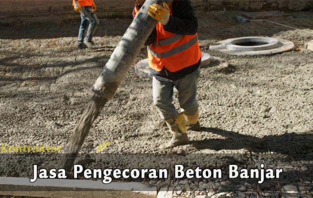 Jasa Pengecoran Beton Banjar - Kontraktor Beton